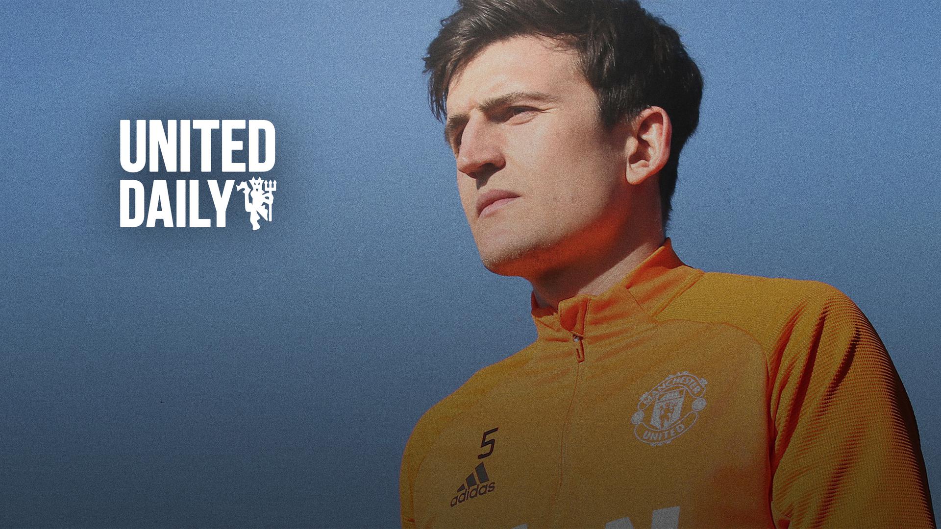 United Daily news bulletin featuring Harry Maguire on 1 April 2021 ...