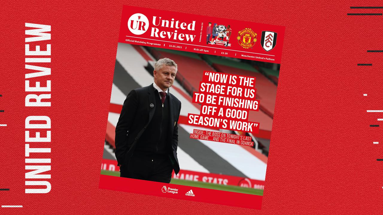 United Review: Order your Man Utd-Fulham match programme | 18 May 2021 ...