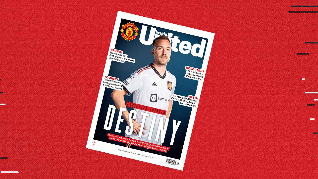 Inside United official magazine of Man Utd | May 2023 issue now on sale ...