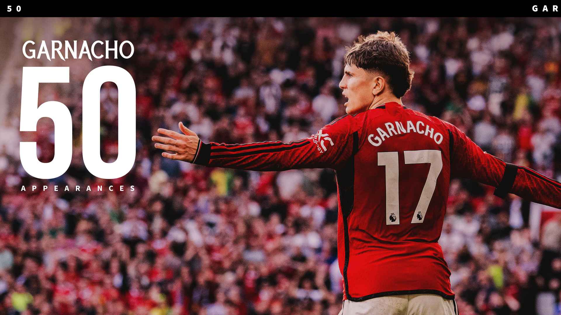 Alejandro Garnacho reaches 50 appearances for Manchester United ...